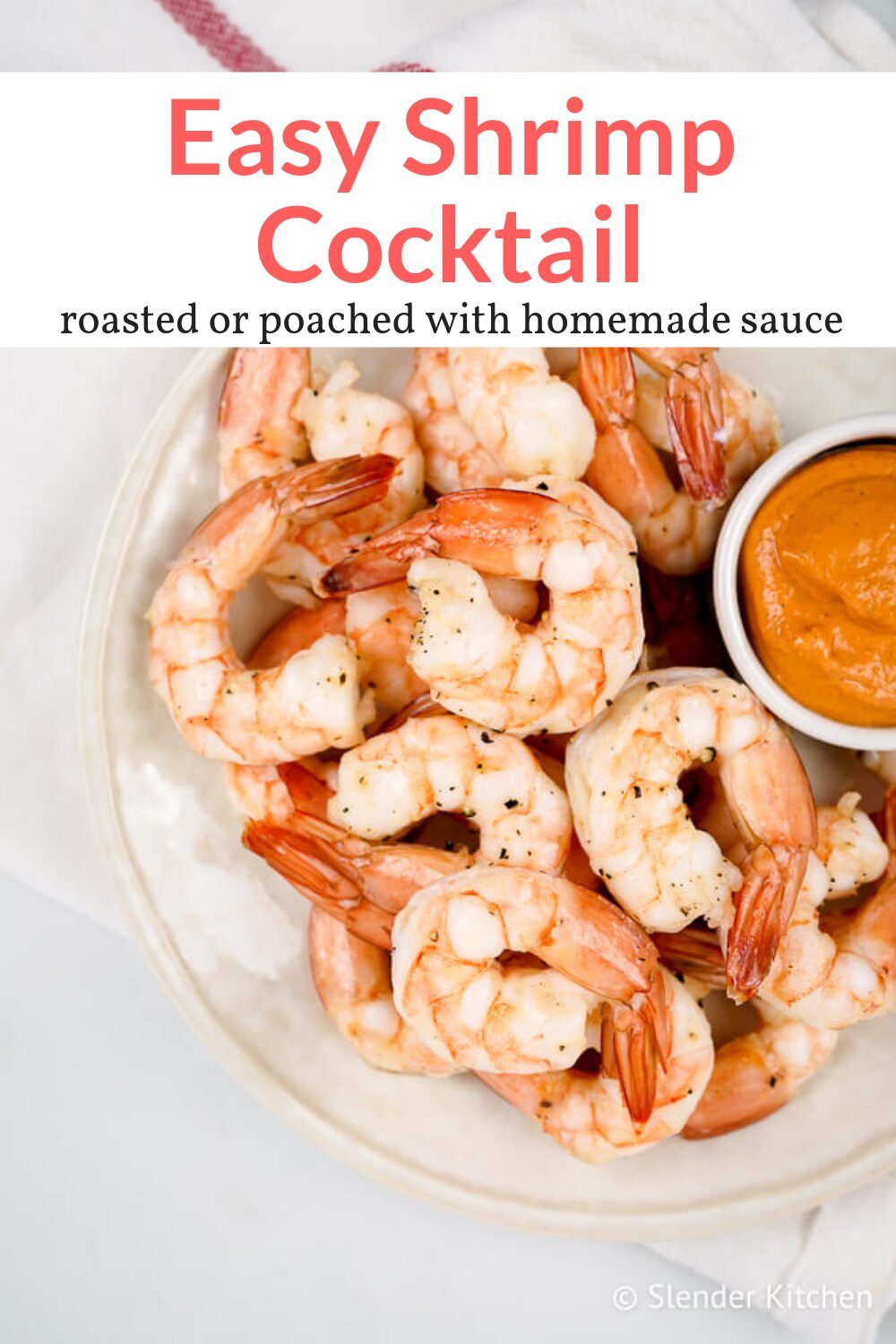 Easy Shrimp Cocktail (Roasted or Poached) - Slender Kitchen